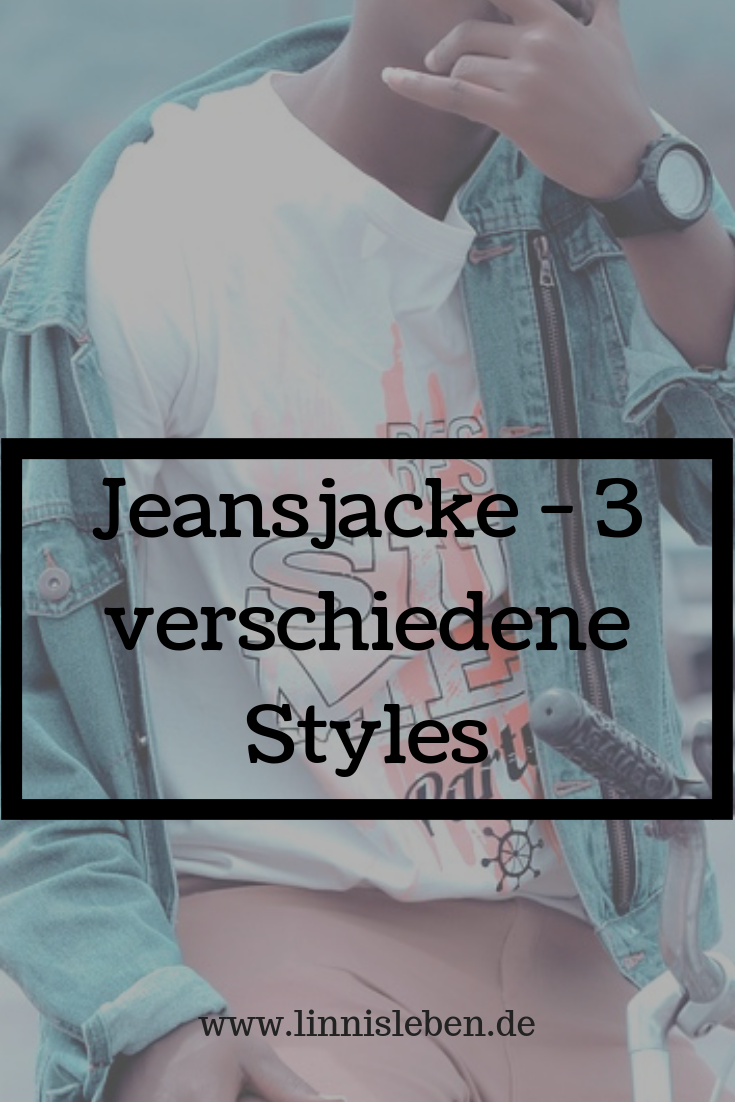 Jeansjacke - Meine 3 liebstens Styles - LinnisLeben