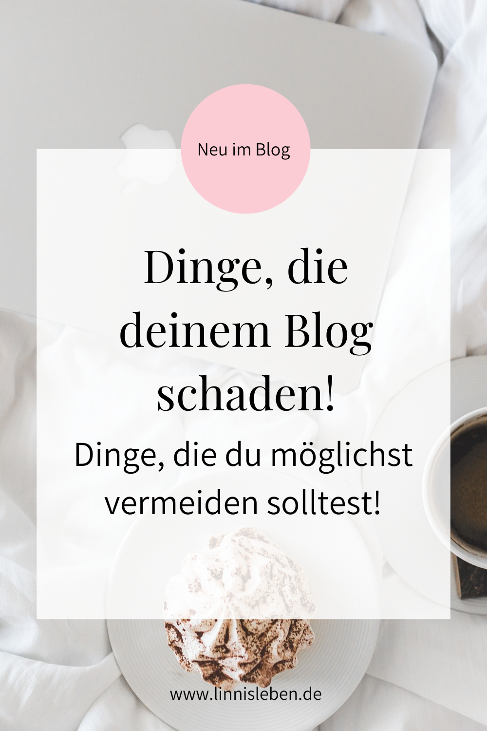 Dinge, die deinem Blog schaden! - LinnisLeben